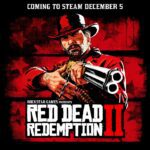Red Dead Redemption 2 Steam Release Date Confirmed